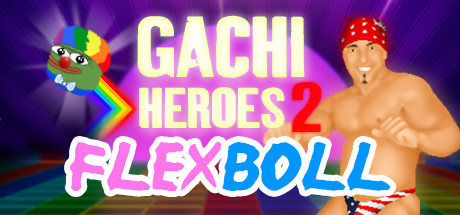 Steam Community :: Gachi Heroes 2: Flexboll