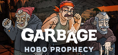 Steam Community :: Garbage: Hobo Prophecy