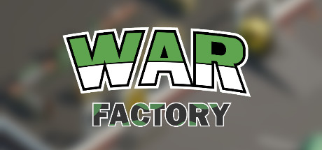 Steam Community :: WAR FACTORY