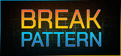 BREAK PATTERN General Discussions :: Steam Community