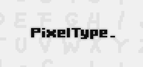 PixelType General Discussions :: Steam Community