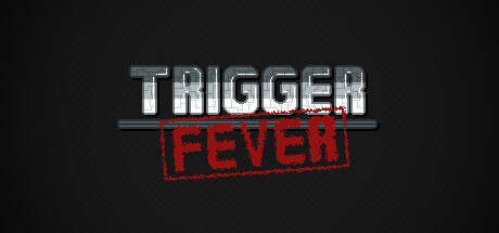 Steam Community :: Trigger Fever