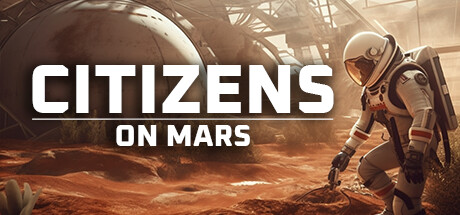 Citizens: On Mars General Discussions :: Steam Community