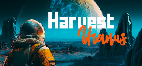 Harvest Uranus General Discussions :: Steam Community