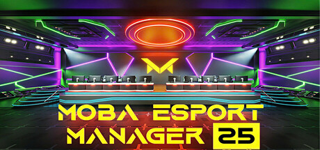 Steam Community :: MOBA Esport Manager 23