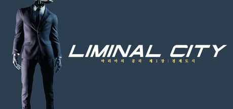 Liminal City Test General Discussions :: Steam Community
