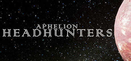 Aphelion Headhunters General Discussions :: Steam Community
