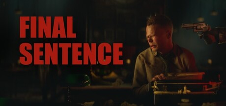 Final Sentence General Discussions :: Steam Community