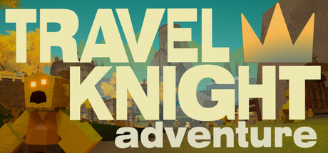 Travel Knight Adventure General Discussions :: Steam Community