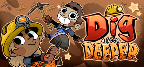 Steam Community :: Dig a Little Deeper