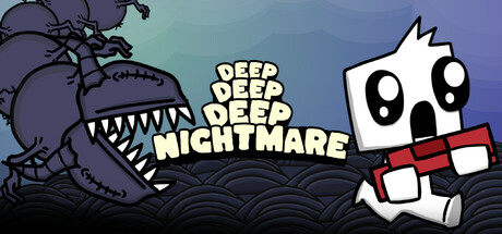 Steam Community :: Deep Deep Deep Nightmare