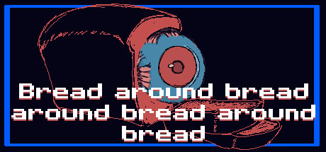 Steam Community :: Bread around bread around bread around bread