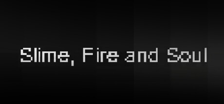Steam Community :: Slime, Fire and Soul
