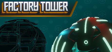 Factory Tower General Discussions :: Steam Community