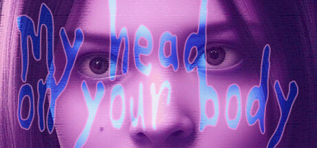 Steam Community :: My Head On Your Body
