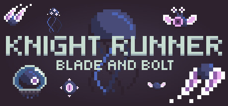 Knight Runner: Blade and Bolt General Discussions :: Steam Community