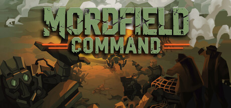 Mordfield Command General Discussions :: Steam Community