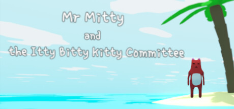 Steam Community :: Mr Mitty and the Itty Bitty Kitty Committee