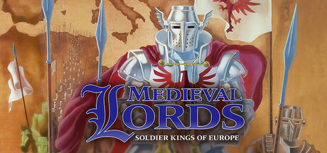 Medieval Lords: Soldier Kings of Europe General Discussions :: Steam ...