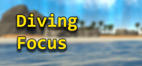 Diving Focus General Discussions :: Steam Community