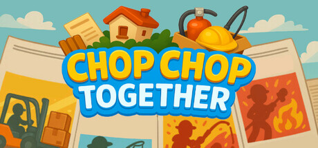 Chop Chop: Together General Discussions :: Steam Community