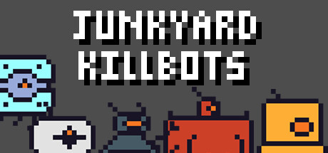 Steam Community :: Junkyard Killbots