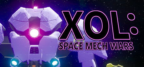 XOL: Space Mech Wars General Discussions :: Steam Community