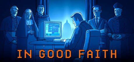 In Good Faith General Discussions :: Steam Community