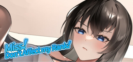 Steam Community :: Miss！Don't Affect my Rank