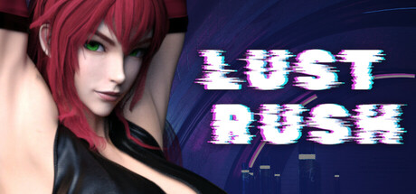 LUST RUSH General Discussions :: Steam Community