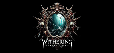 Steam Community :: Withering Reflections