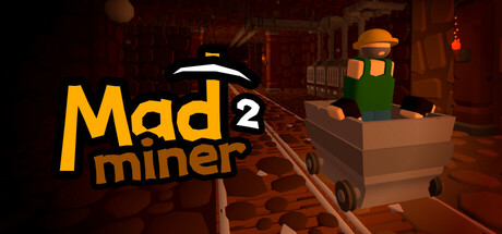 Mad Miner 2 Events & Announcements :: Steam Community