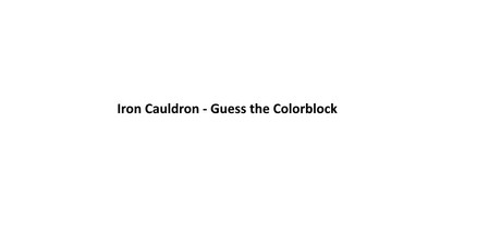 Steam Community :: Iron Cauldron - Guess the Colorblock
