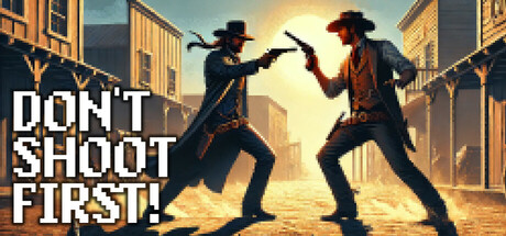 Steam Community :: Don't Shoot First!