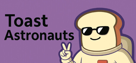 Steam Community :: Toast Astronauts