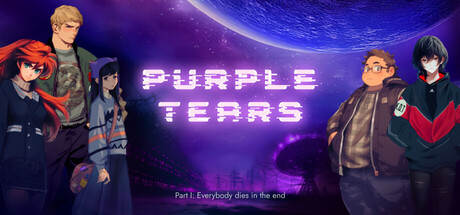 Purple Tears. Part I: Everybody dies in the end Trading :: Steam Community