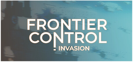 Frontier Control : Invasion General Discussions :: Steam Community