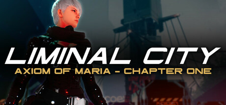 Game Release (Full Game) :: Liminal City: Axiom of Maria - Chapter One ...