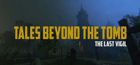 Steam Community :: Tales Beyond The Tomb - The Last Vigil