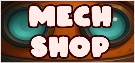Steam Community :: Mech Shop