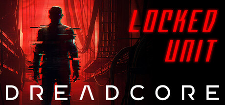 Steam Community :: Dreadcore : Locked Unit