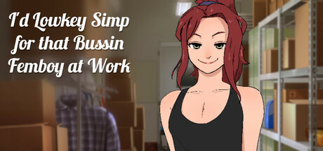Steam Community :: I'd Lowkey Simp for that Bussin Femboy at Work