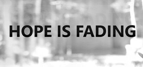 Hope is Fading General Discussions :: Steam Community
