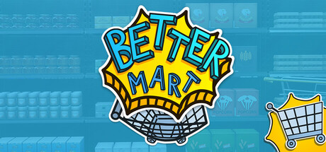 Better Mart General Discussions :: Steam Community