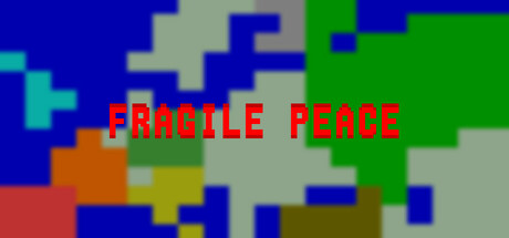 Fragile Peace General Discussions :: Steam Community