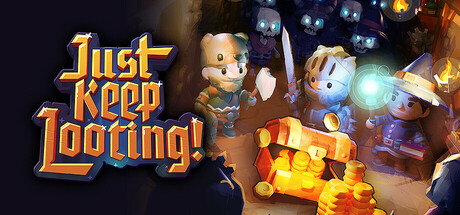 Steam Community :: Just Keep Looting