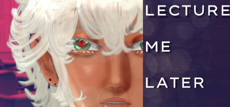 Steam Community :: Lecture Me Later