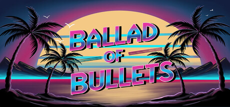Steam Community :: Ballad of Bullets