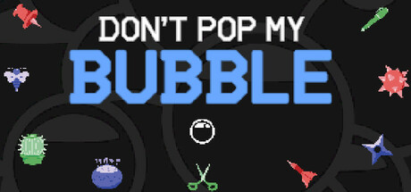 Steam Community :: Don't Pop My Bubble