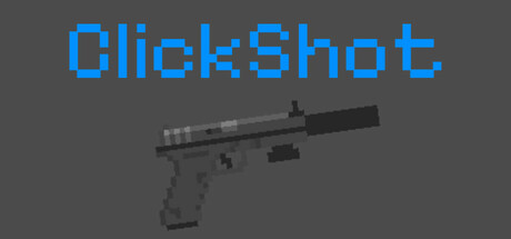 ClickShot General Discussions :: Steam Community